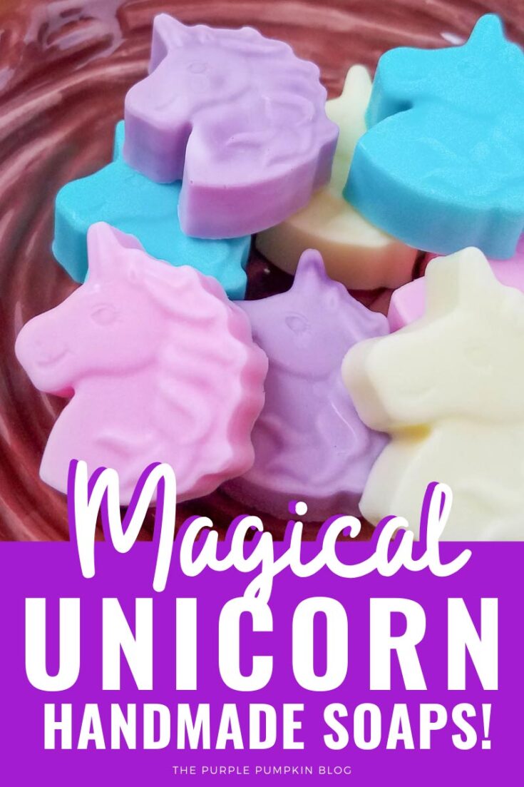 Homemade Unicorn Soaps | A Magical Gift For Unicorn Lovers!