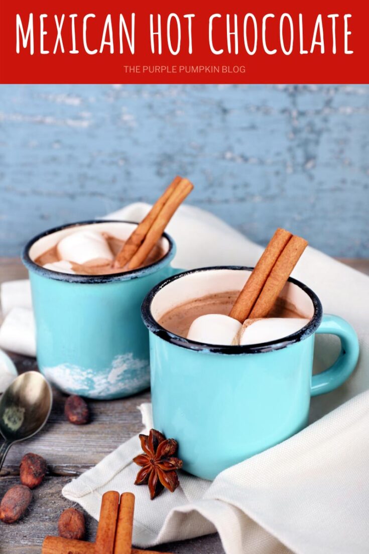 Mexican Hot Chocolate Recipe | A Delicious Spiced Chocolate Beverage