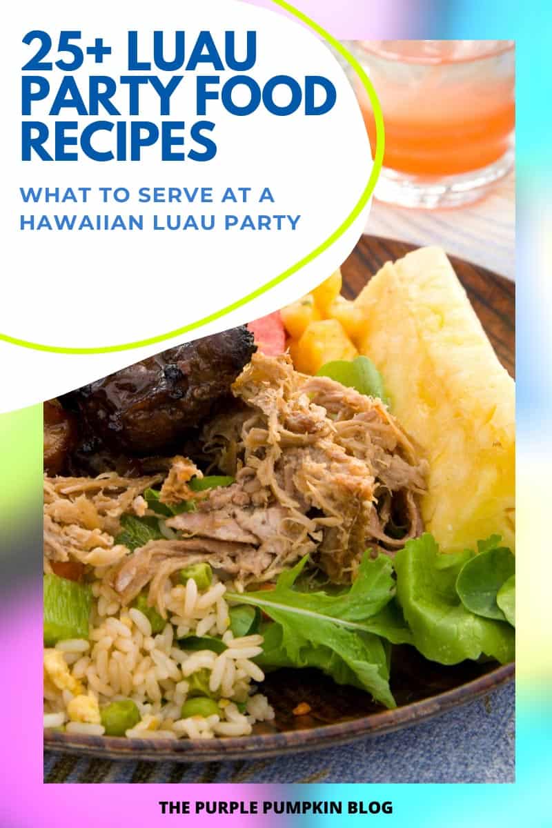 Luau Party Food Recipes: What To Serve At A Hawaiian Luau Party