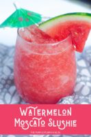 Watermelon Moscato Slushie Cocktail - Perfect for Sunny Summer Days!