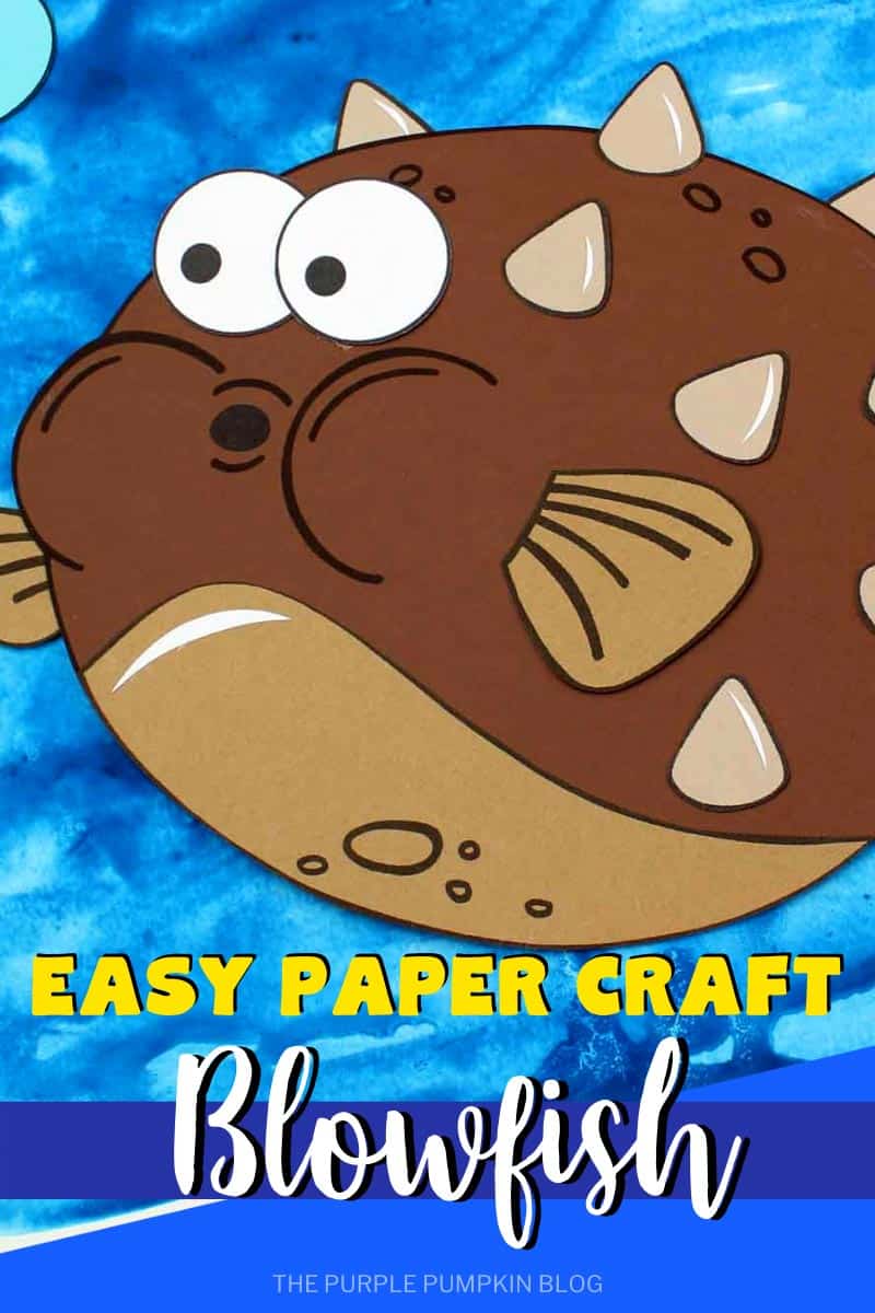 Paper Puffer Fish Craft - A Cute Under The Sea Activity!