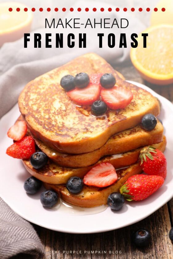 Make-Ahead French Toast Recipe for Busy Mornings