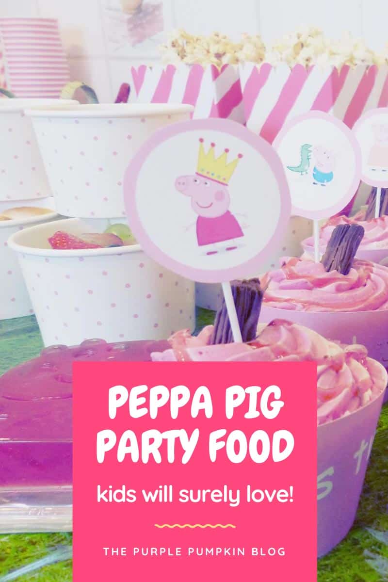 Awesome Peppa Pig Party Food Ideas That Kids Will Love!