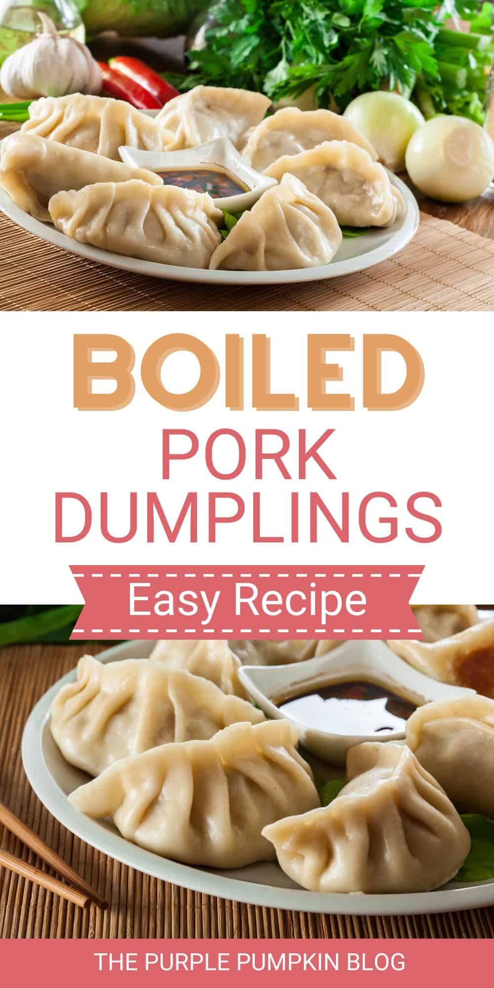 Easy Chinese Boiled Pork Dumplings for Chinese New Year