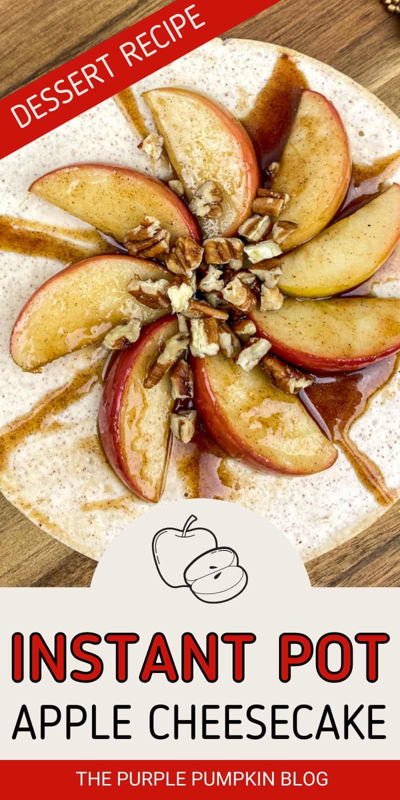 Instant Pot Apple Cinnamon Cheesecake - The Ultimate Fall Dessert!