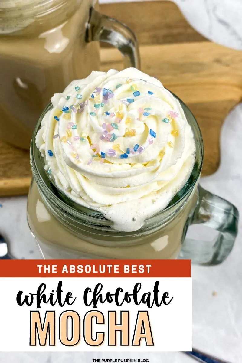 Delicious & Decadent White Chocolate Mocha Recipe
