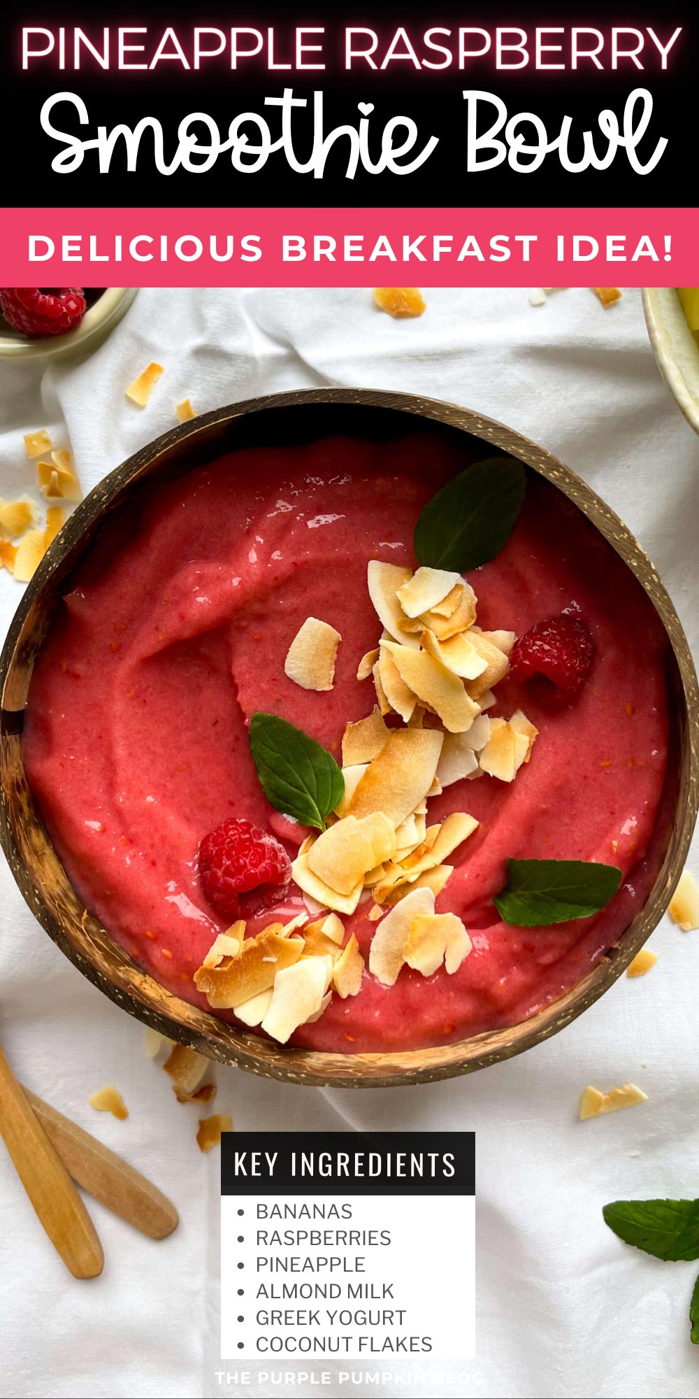 Pineapple Raspberry Smoothie Bowl - A Delicious Way To Start Your Day!