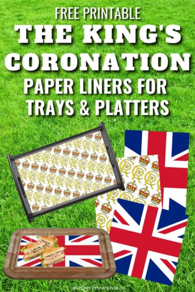 Free King's Coronation Printable Decorations and Bunting Flags!