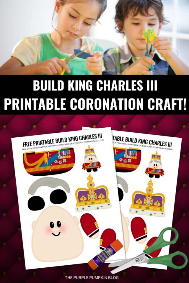 Free Printable Build King Charles III for the Coronation!