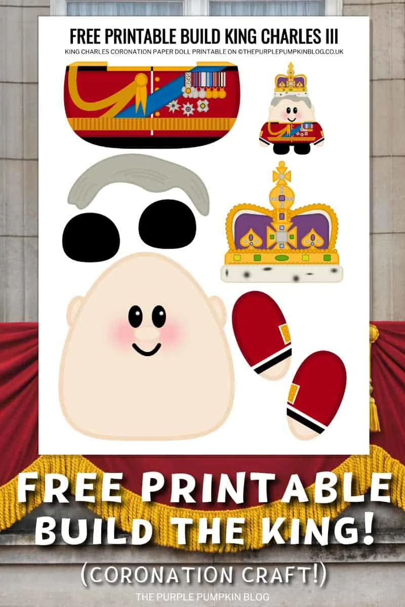 Free Printable Build King Charles III for the Coronation!
