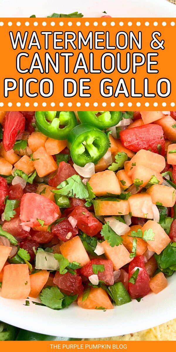 Watermelon & Cantaloupe Melon Pico de Gallo (Melon Salsa)