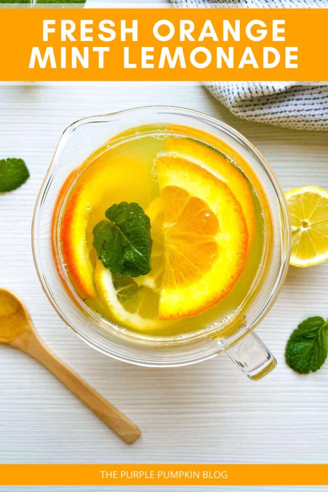 Refreshing Fresh Orange Mint Lemonade Recipe: Summer Drinks