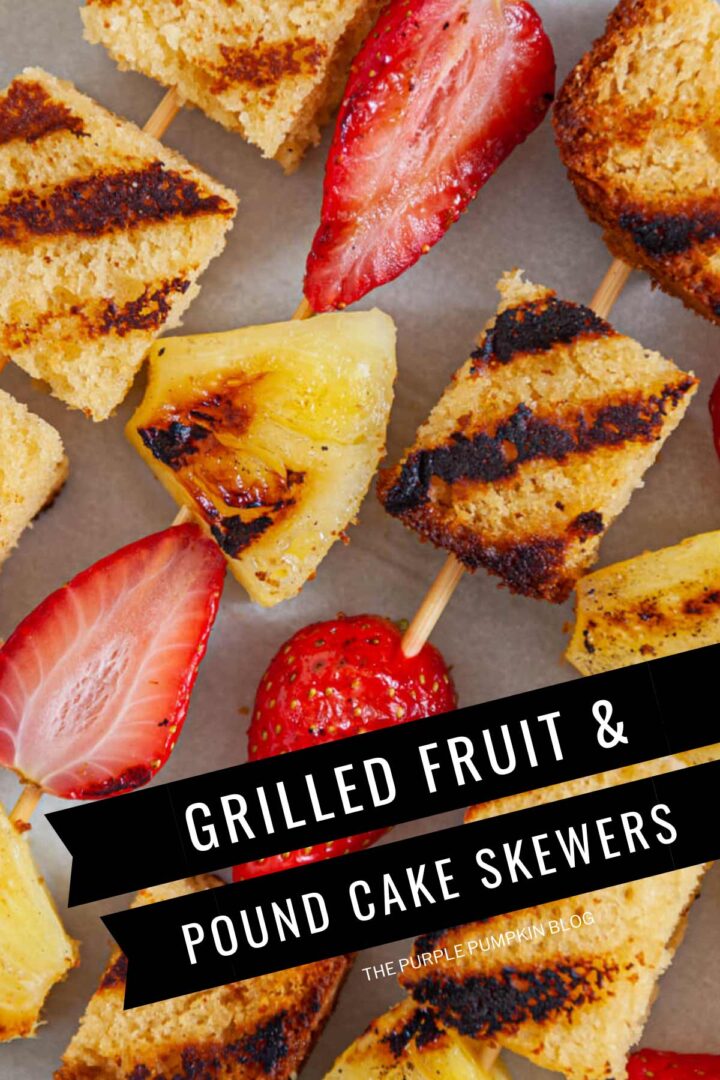 Grilled Fruit and Pound Cake Skewers: Irresistible Summer Dessert