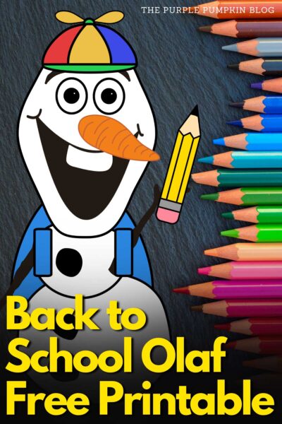 Free Back to School Olaf Printable! Build A Snowman!