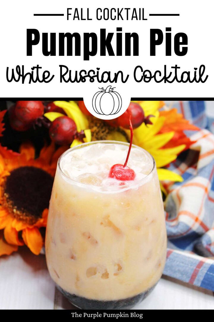 The Best Pumpkin Pie White Russian Cocktail Recipe