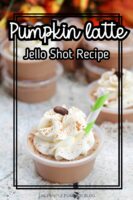 Easy Pumpkin Spice Latte Jello Shots (PSL) Recipe