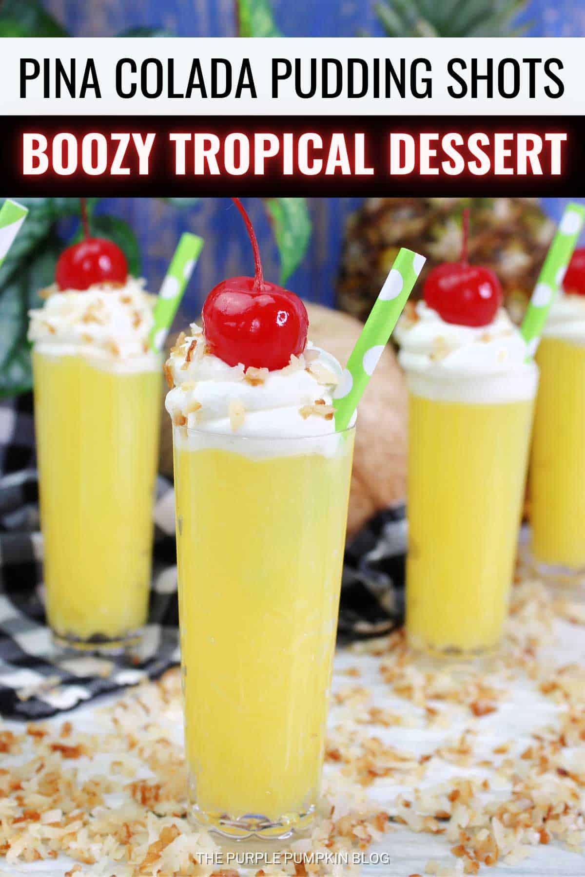Boozy Pina Colada Pudding Shots—Luau Tropical Party Dessert